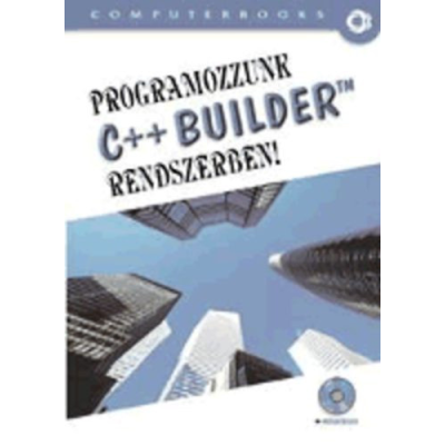 ComputerBooks Programozzunk C++ Builder rendszerben! - Kuzmina Jekatyerina; Tamás Péter; Tóth ...