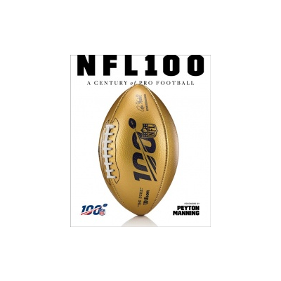 NFL 100 – National Football League,Roy Blount,Rob Fleder - Idegen ...
