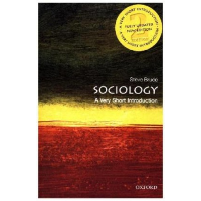 Sociology: A Very Short Introduction – Bruce,Steve (Professor of ...