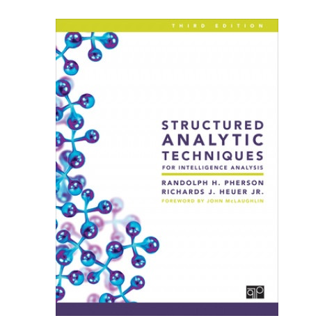 Structured Analytic Techniques for Intelligence Analysis – Richards J ...