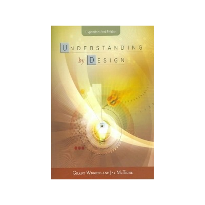 Understanding by Design – Grant P. Wiggins,Jay McTighe - Idegen nyelvű ...
